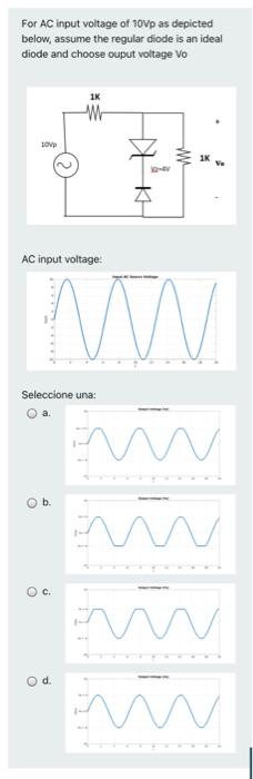 Solved For AC input voltage of 10Vp as depicted below, | Chegg.com