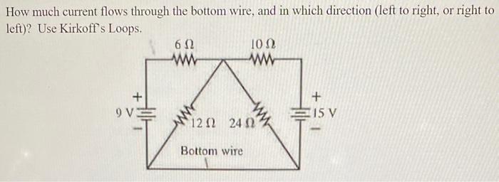 Solved How much current flows through the bottom wire, and | Chegg.com