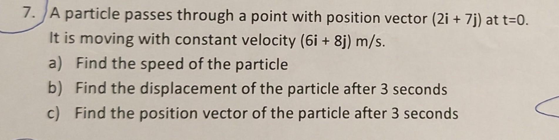 Solved A particle passes through a point with position | Chegg.com