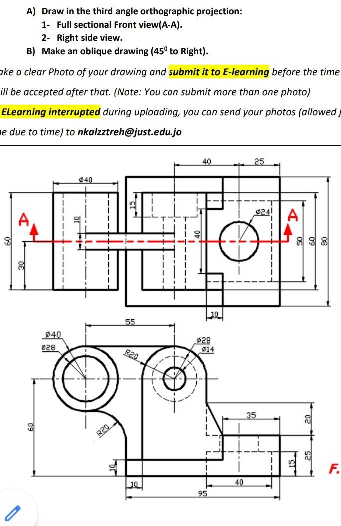 Solved A) Draw in the third angle orthographic projection: | Chegg.com