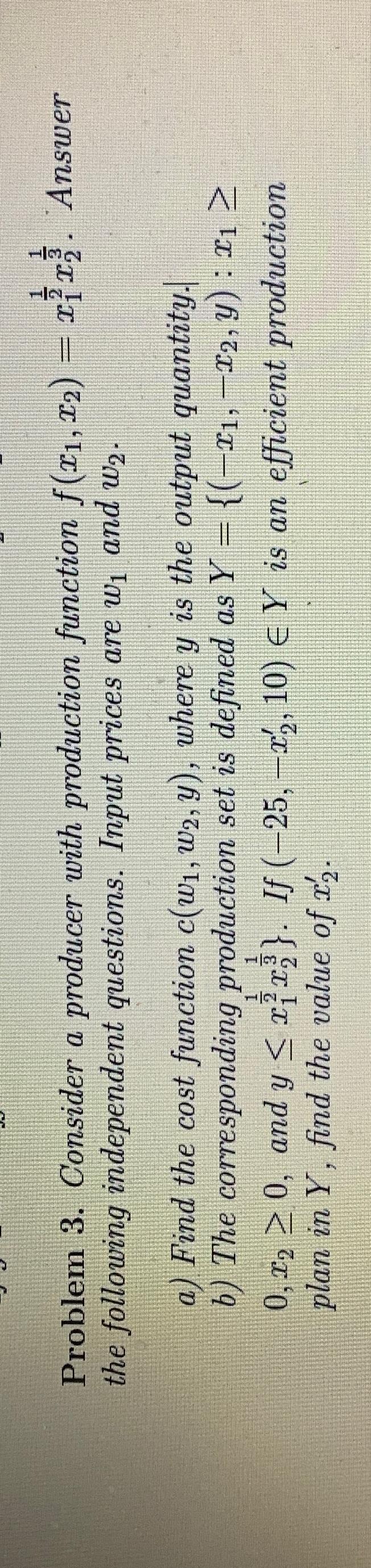 Solved Problem 3. ﻿Consider a producer with production | Chegg.com
