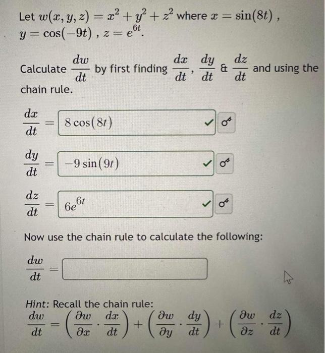 Solved Let w(x,y,z)=x2+y2+z2 where x=sin(8t), | Chegg.com