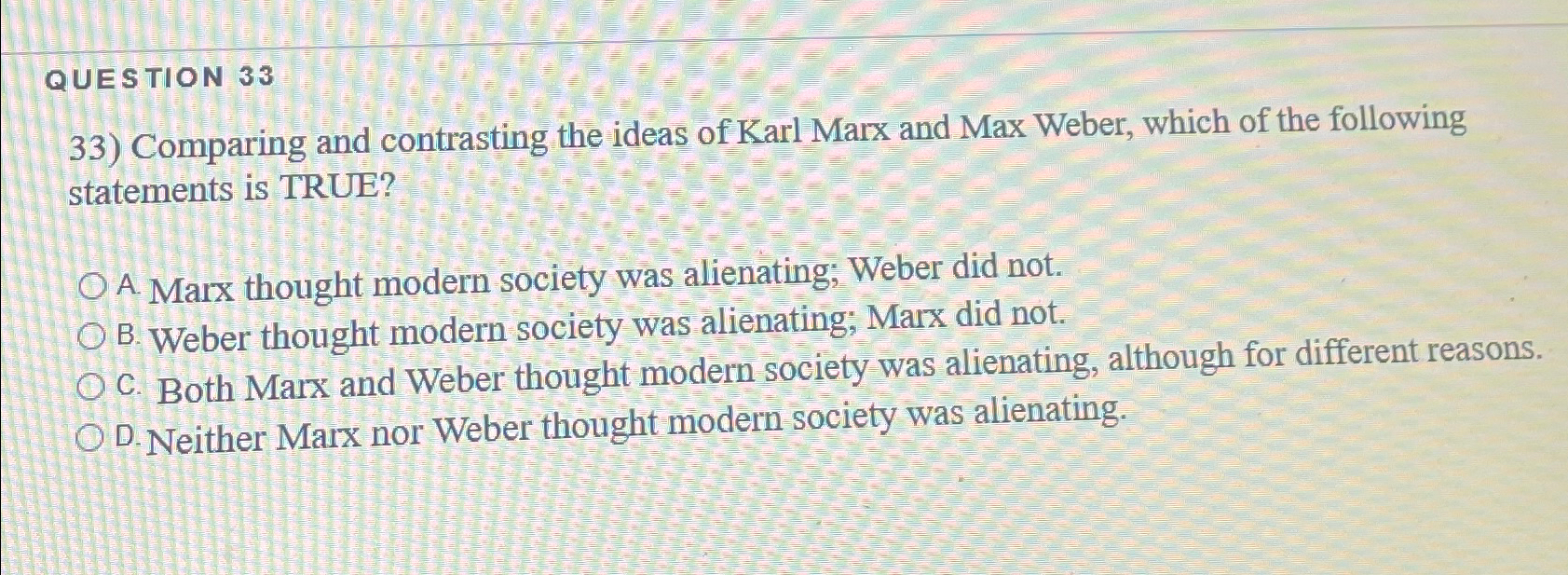 Solved QUESTION 33Comparing and contrasting the ideas of | Chegg.com