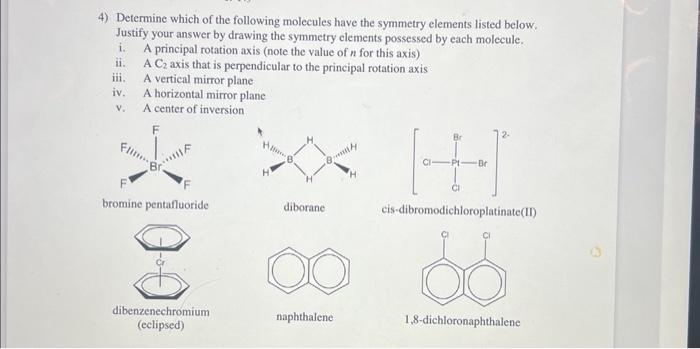 Solved 4) Determine which of the following molecules have | Chegg.com