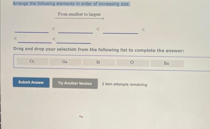 Solved Arrange the following elements in order of increasing | Chegg.com