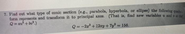 Solved 7. Find out what type of conic section (e.g., | Chegg.com