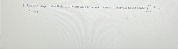 Solved 1. Use the Trapezoidal Rule and Simpson's Rule with | Chegg.com
