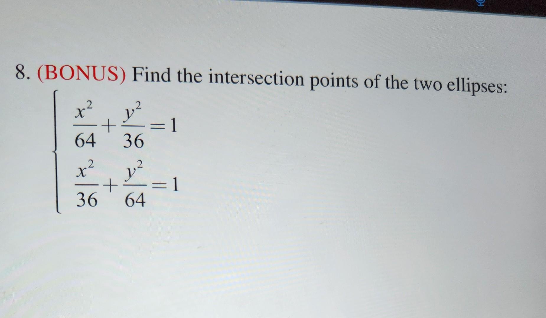 Solved 8. (BONUS) Find the intersection points of the two | Chegg.com
