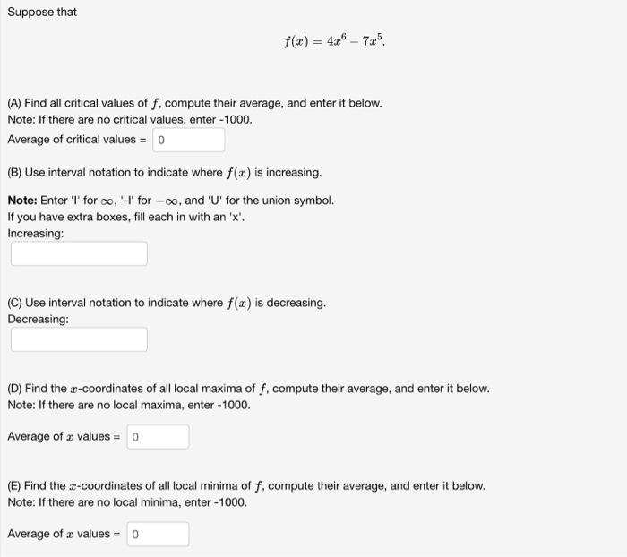 Solved Suppose that f(x)=4x6−7x5. (A) Find all critical | Chegg.com