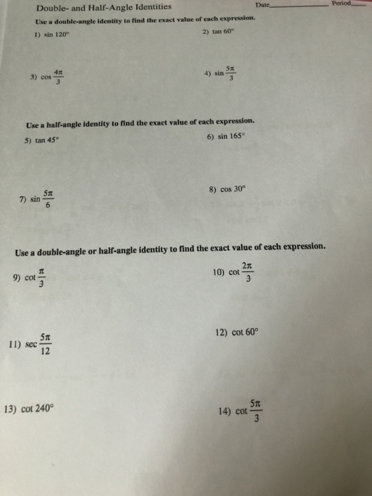 Solved I have no clue how to use the double and half angle | Chegg.com