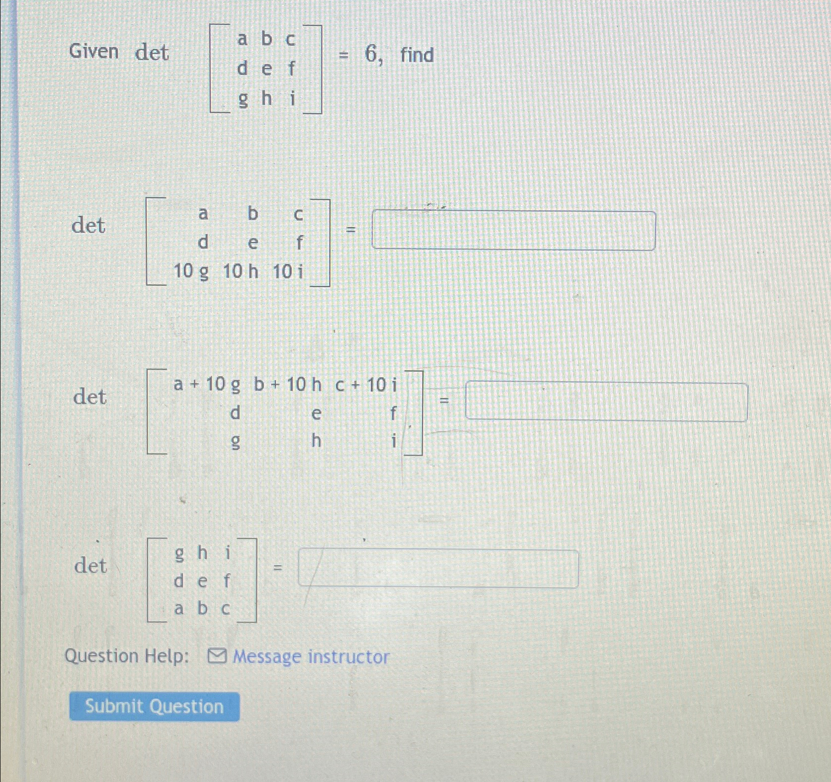 Solved Given det[abcdefghi]=6, ﻿find | Chegg.com
