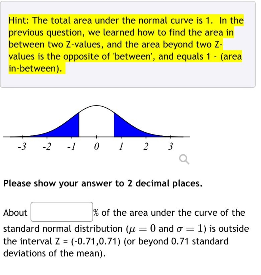 Solved Hint: The total area under the normal curve is 1 . | Chegg.com
