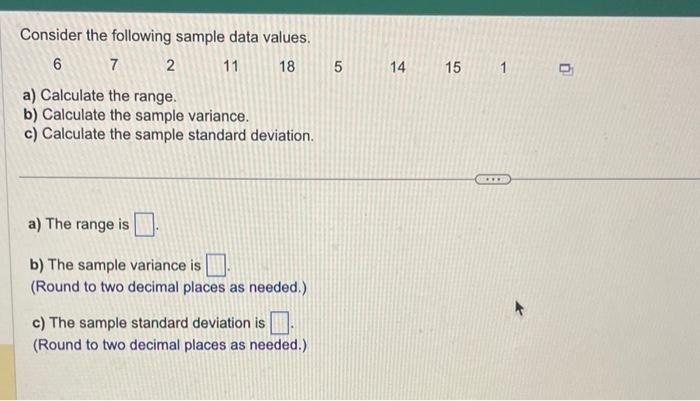 Solved Consider the following sample data values. 6 7 11 18 | Chegg.com