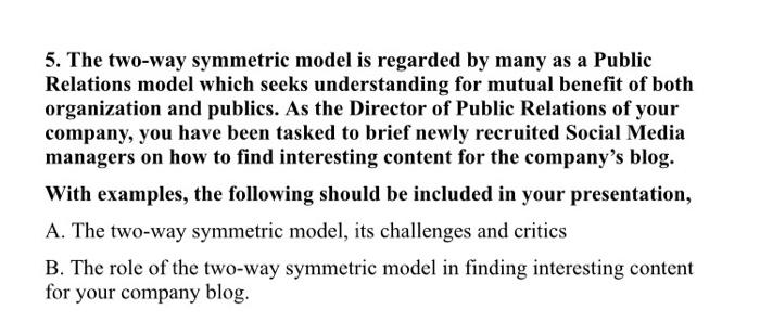 Solved 5. The two-way symmetric model is regarded by many as | Chegg.com
