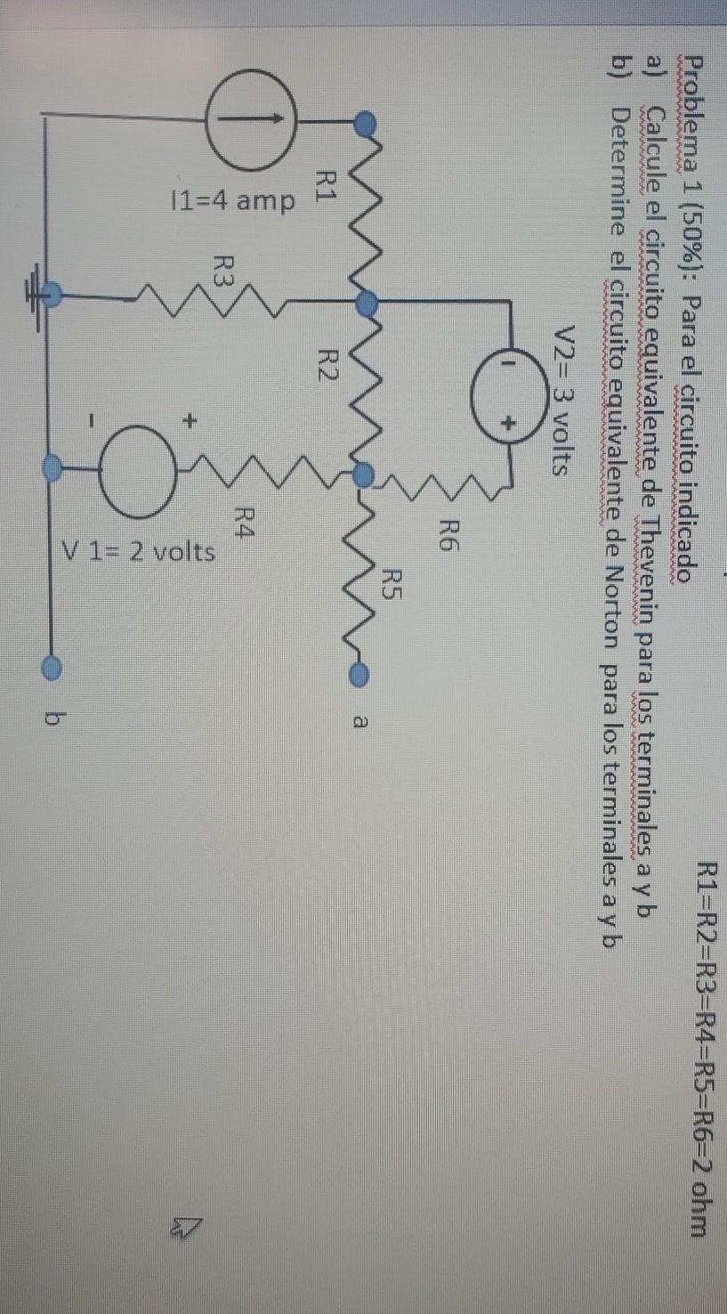 Solved R1=R2=R3=R4=R5=R6=2 ohm Problema 1 (50%): Para el | Chegg.com