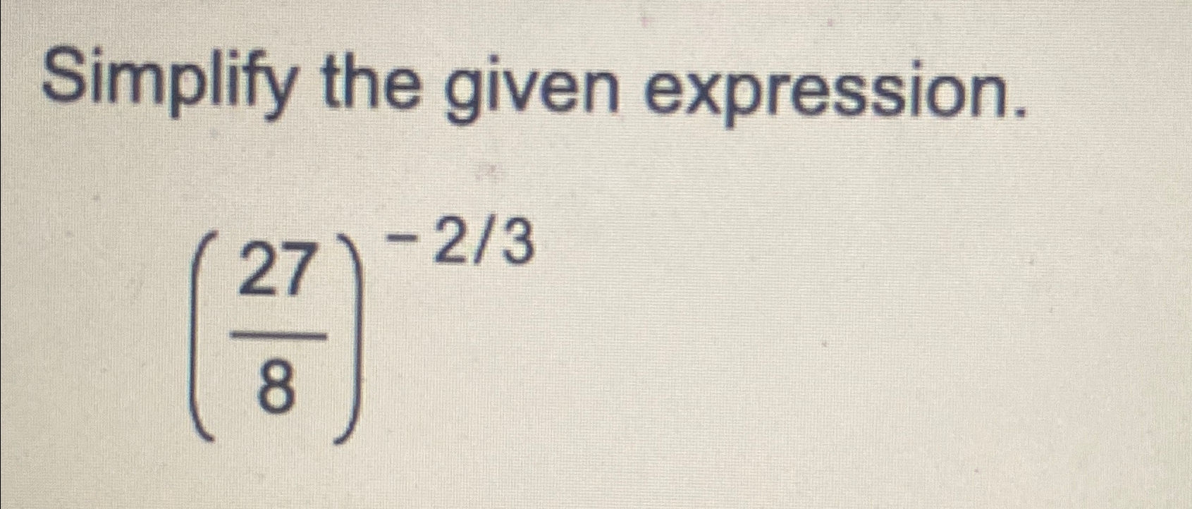 Solved Simplify the given expression.(278)-23 | Chegg.com