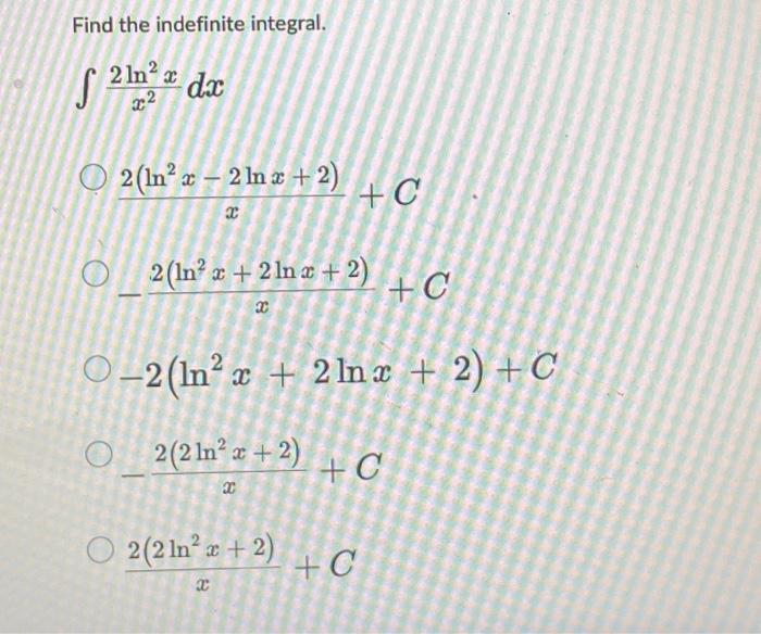 Solved Find the indefinite integral. | Chegg.com