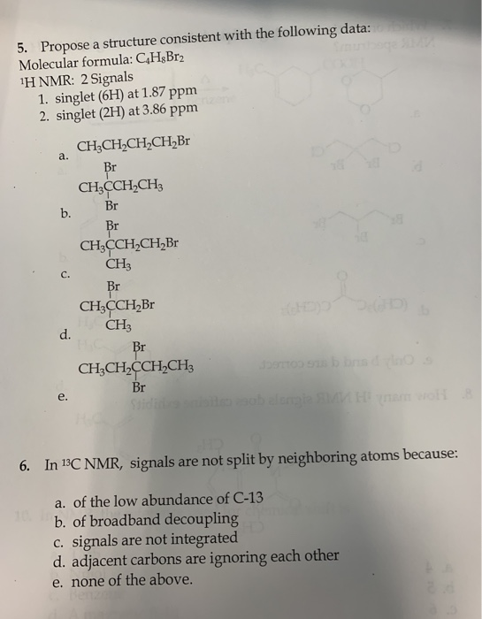 Solved 5. Propose a structure consistent with the following | Chegg.com