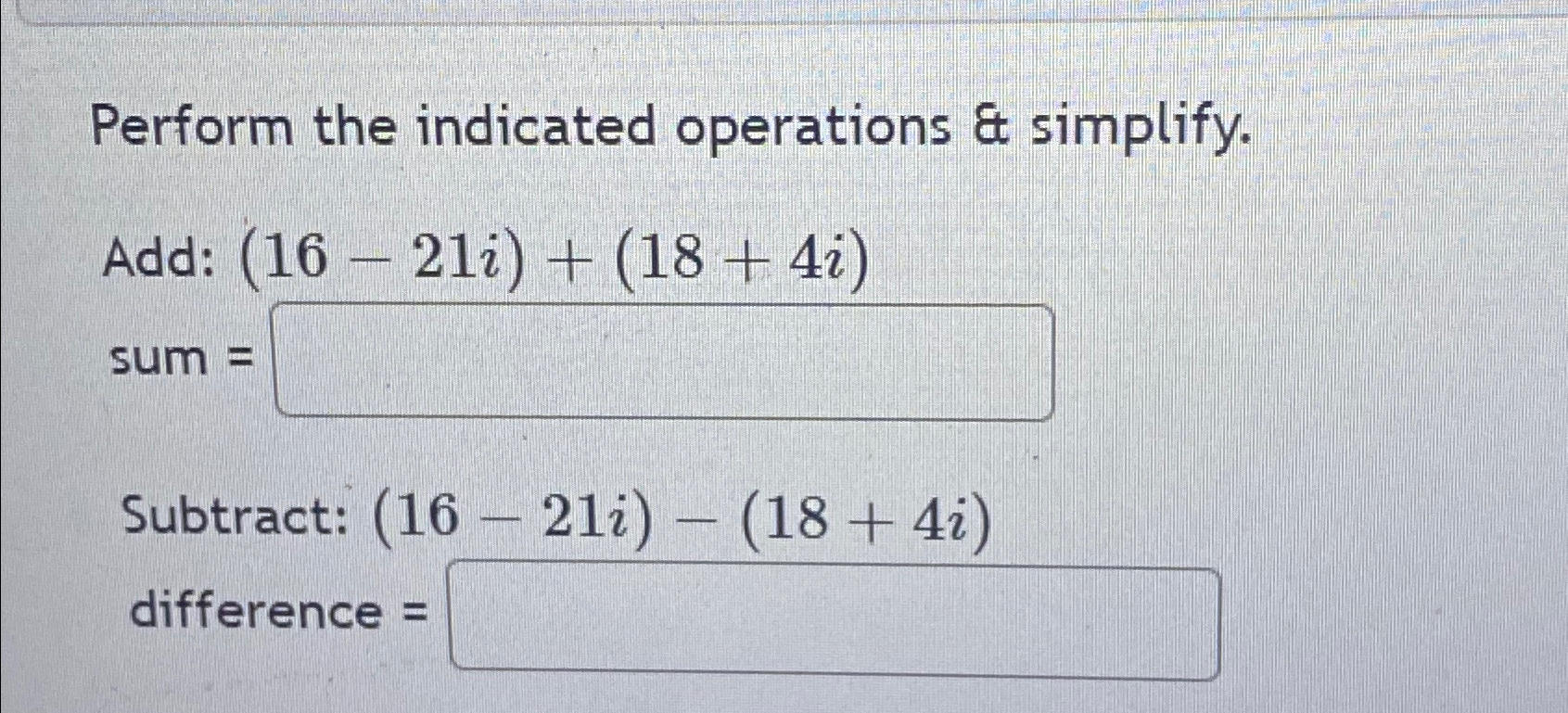 Solved Perform the indicated operations & simplify.Add: | Chegg.com