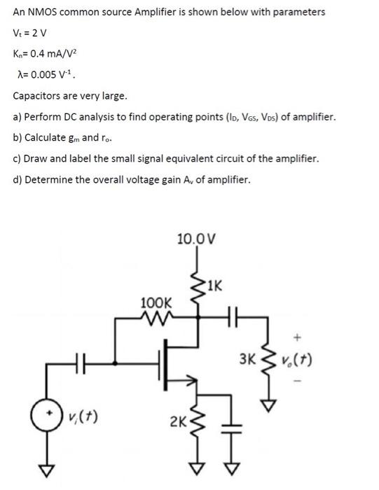 An NMOS common source Amplifier is shown below with | Chegg.com