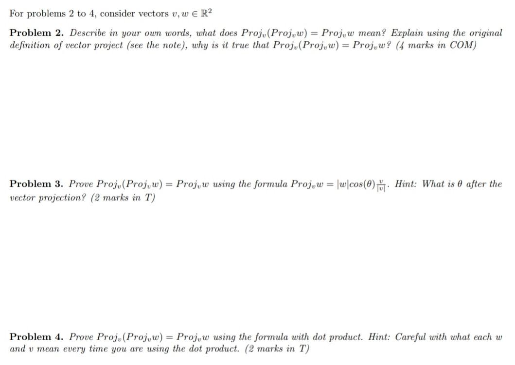 Solved For problems 2 to 4, consider vectors v, w E R² | Chegg.com