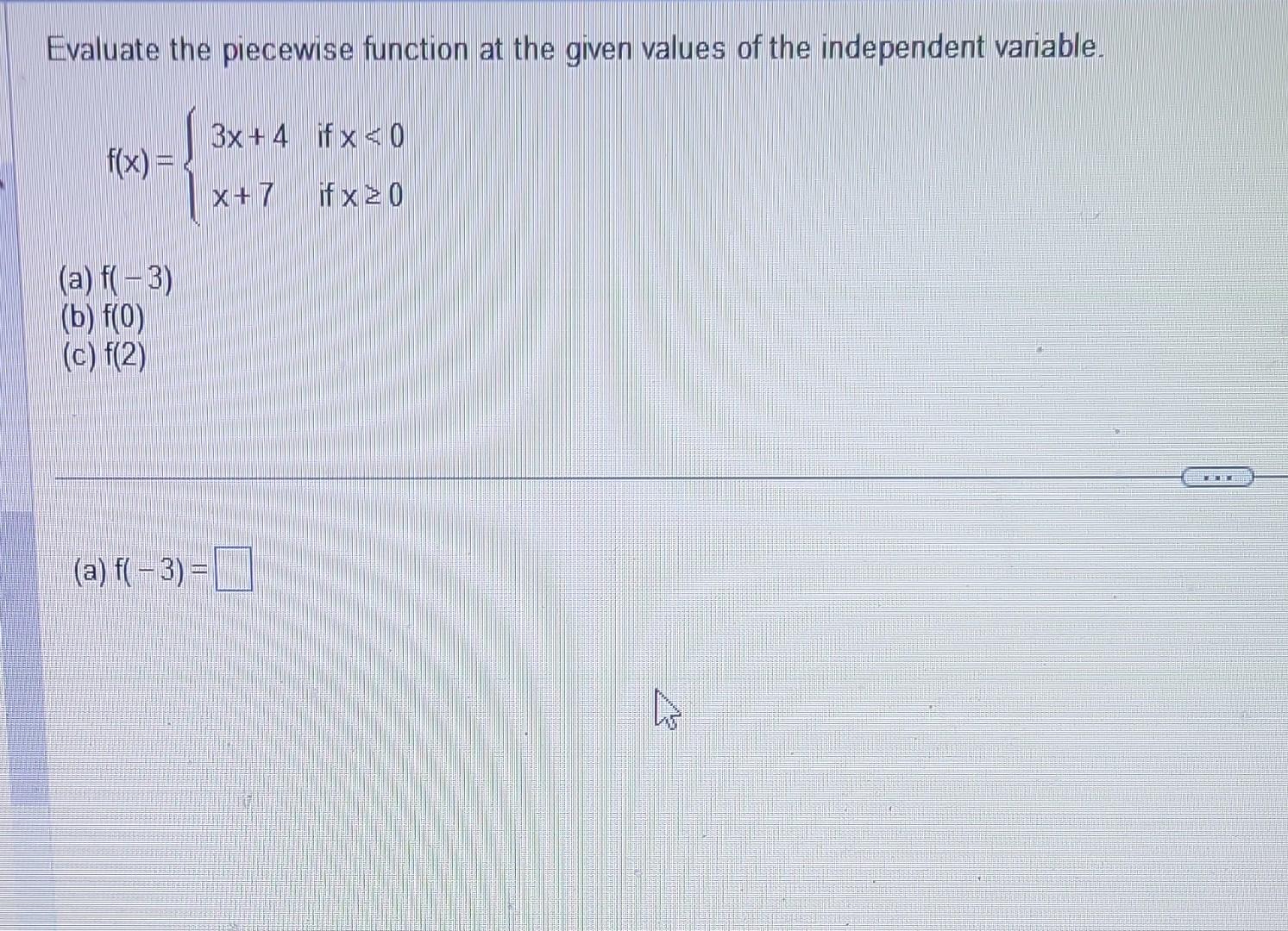 Solved Evaluate the piecewise function at the given values | Chegg.com