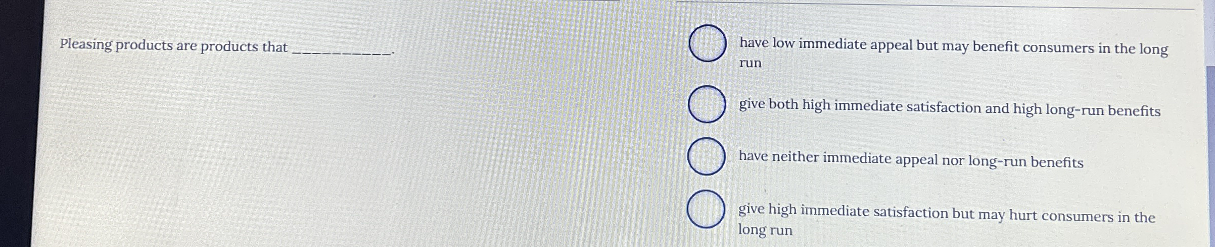 Solved have low immediate appeal but may benefit consumers | Chegg.com