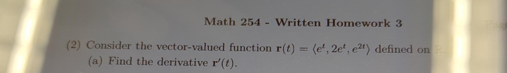 Solved Math 254 - ﻿Written Homework 3(2) ﻿Consider the | Chegg.com