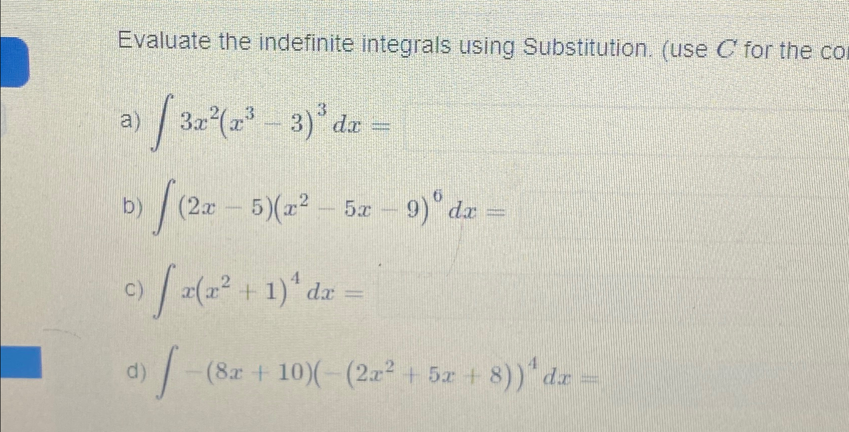 Solved Evaluate the indefinite integrals using Substitution. | Chegg.com