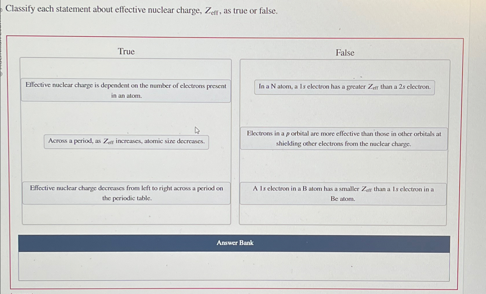 Solved Classify each statement about effective nuclear | Chegg.com
