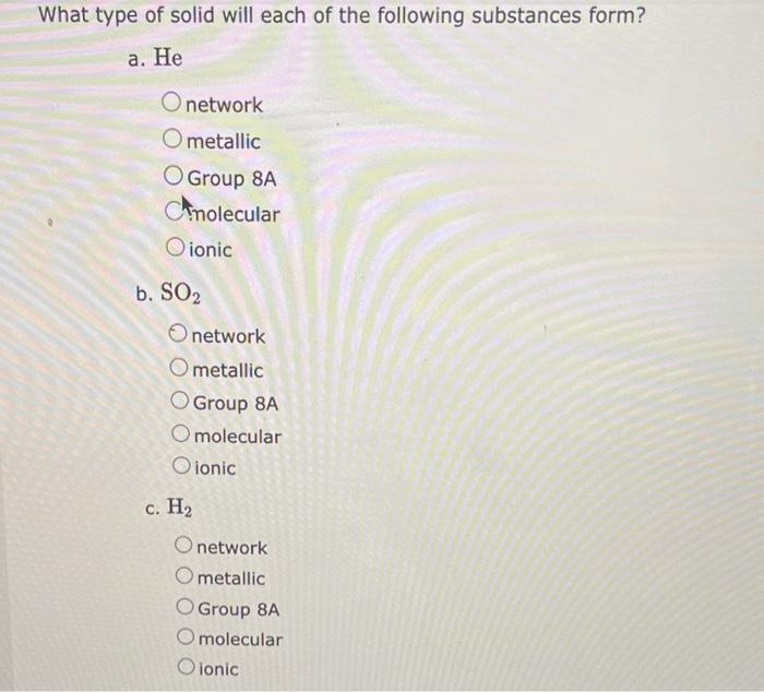 Solved What type of solid will each of the following | Chegg.com