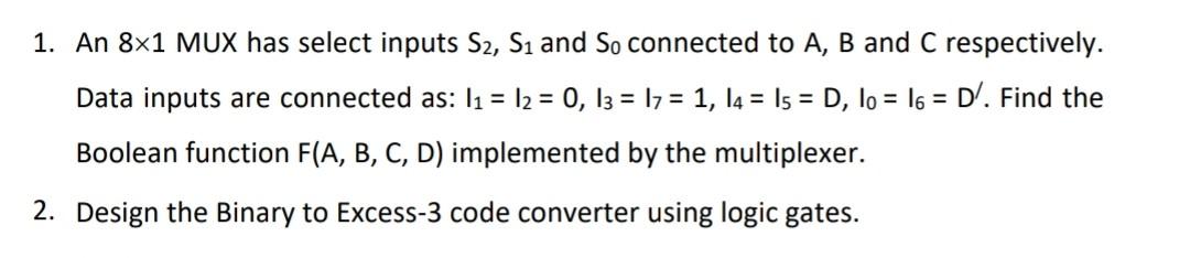 Solved 1. An 8x1 MUX has select inputs S2, S1 and So | Chegg.com