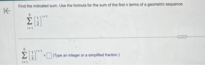 Solved Find the indicated sum. Use the formula for the sum | Chegg.com