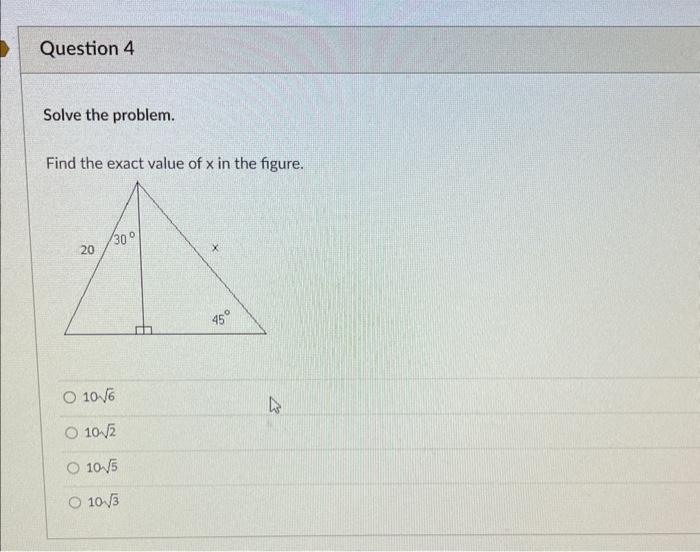 Solved Solve the problem. Find the exact value of x in the | Chegg.com