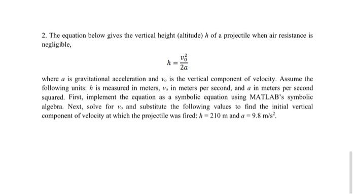 Solved 2. The equation below gives the vertical height | Chegg.com