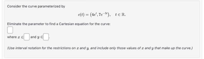 Solved Consider the curve parameterized by | Chegg.com