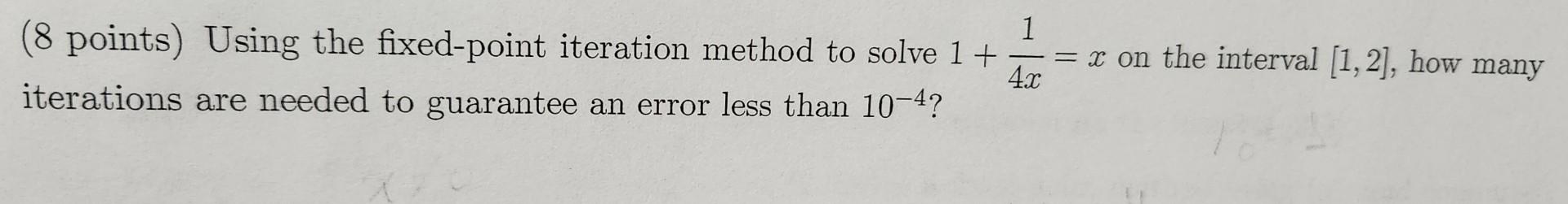 Solved (8 points) Using the fixed-point iteration method to | Chegg.com
