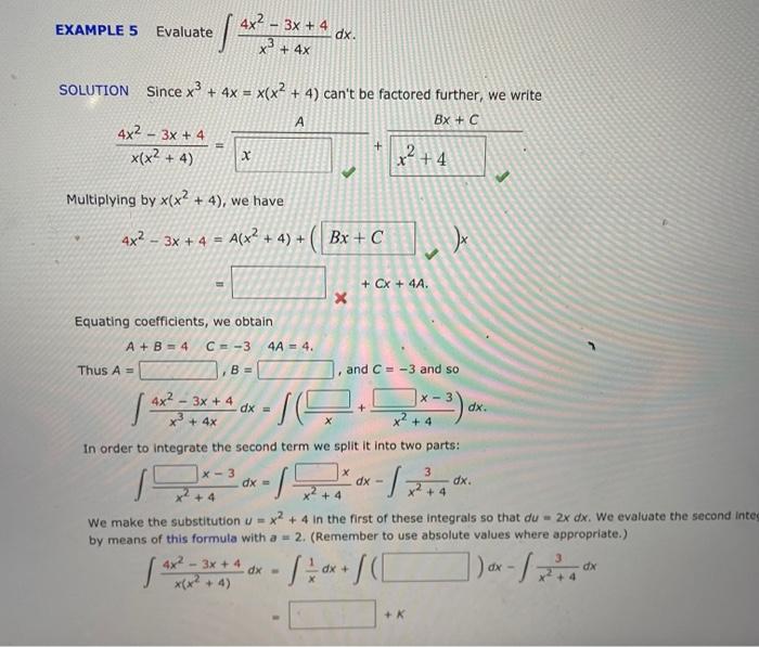 Solved EXAMPLE 5 Evaluate SA 4x2 – 3x + 4 x3 + 4x dx. | Chegg.com