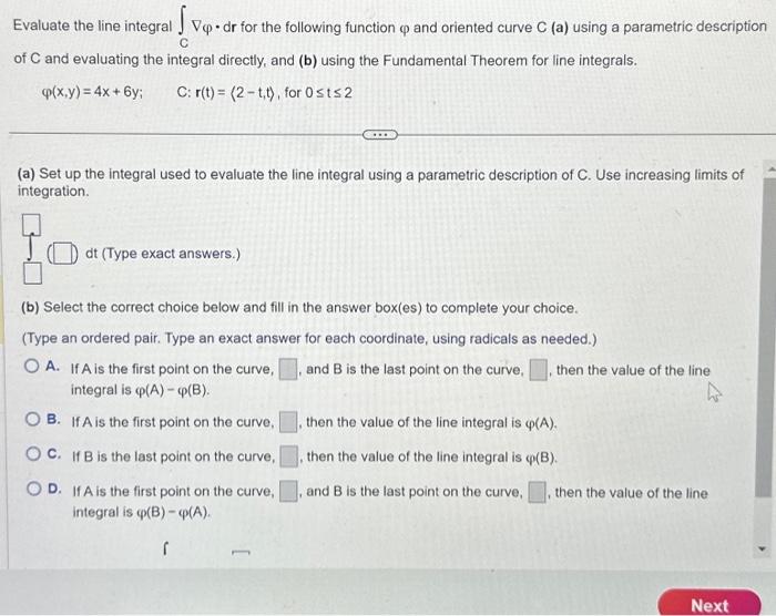 Solved Evaluate the line integral ∫C∇φ⋅dr for the following | Chegg.com