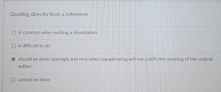 Solved Quoting directly from a referenceis common when | Chegg.com