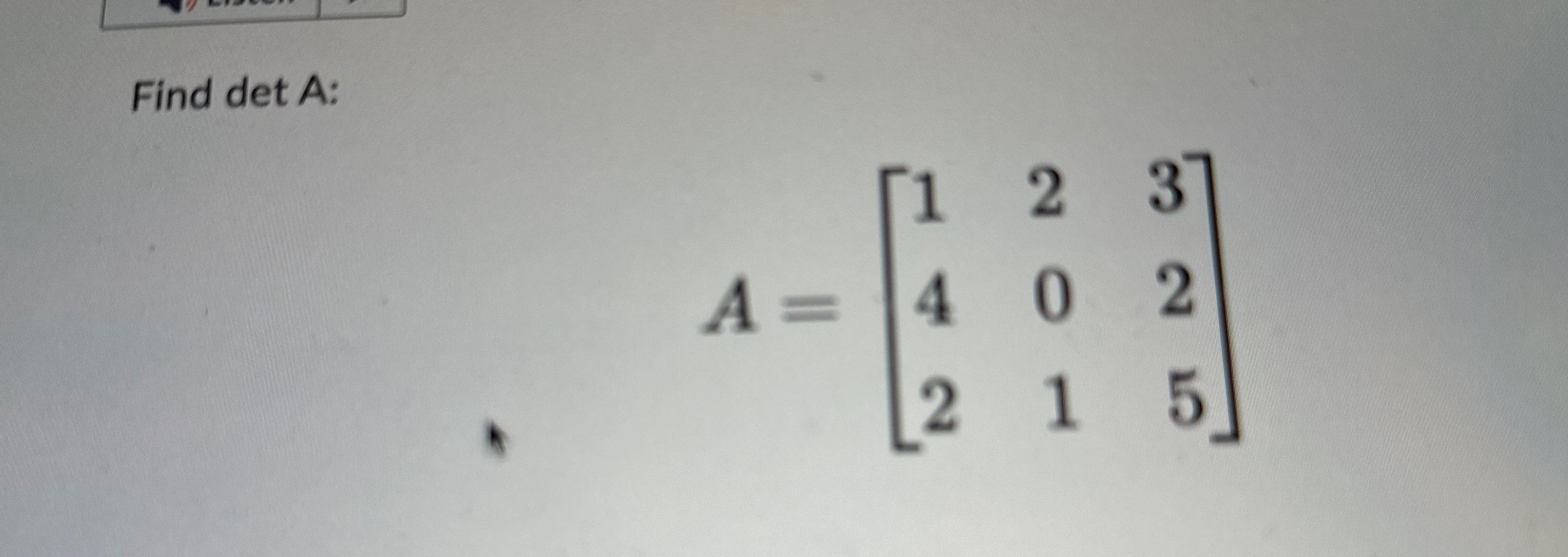 Solved Find detA :A=[123402215] | Chegg.com