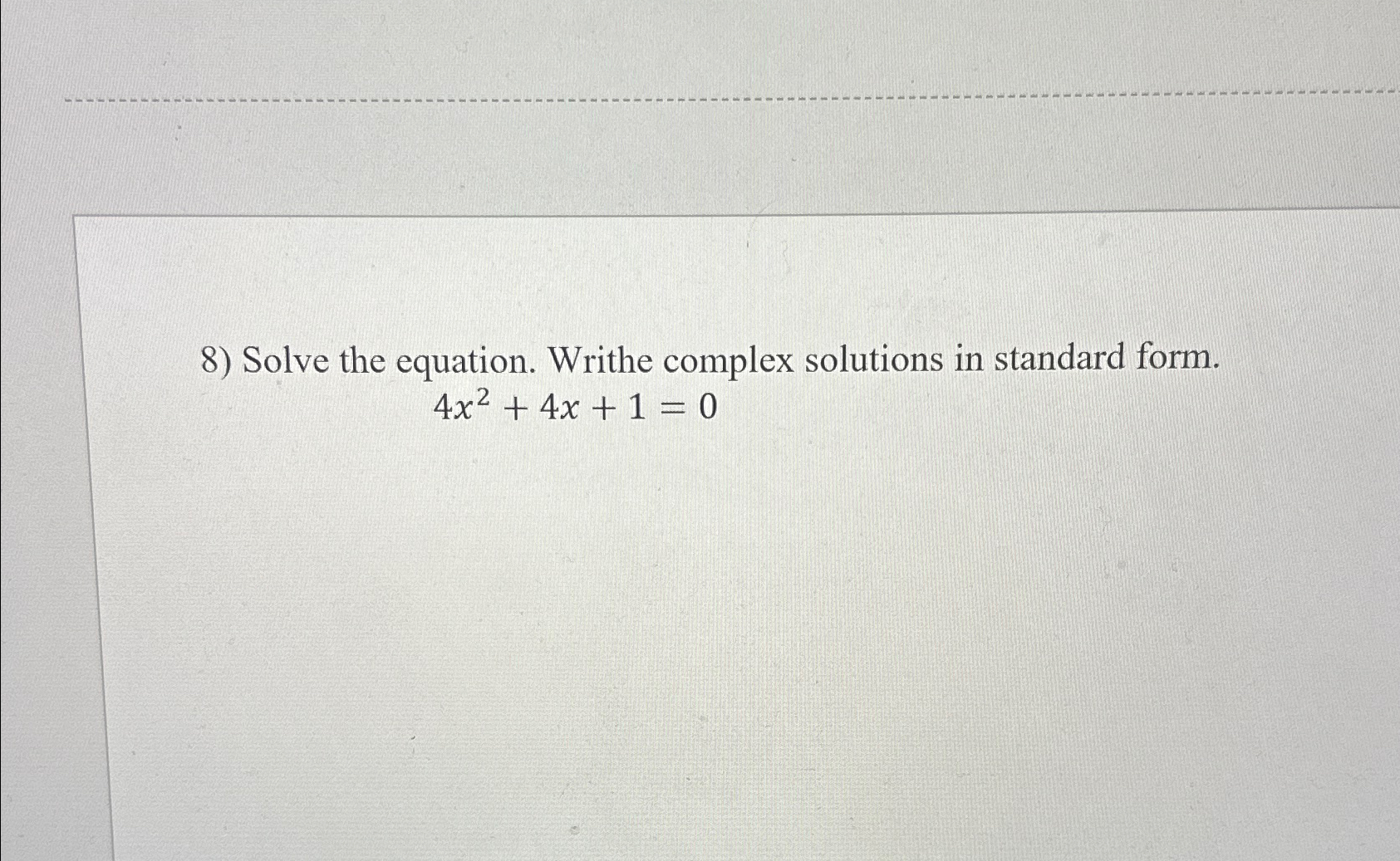 Solved Solve the equation. Writhe complex solutions in | Chegg.com