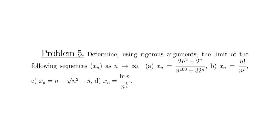 Solved Problem 5. Determine, using rigorous arguments, the | Chegg.com