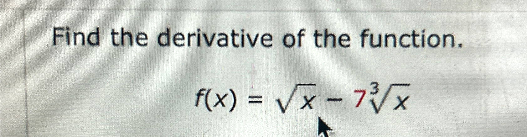 Solved Find The Derivative Of The Function F X X2 7x3