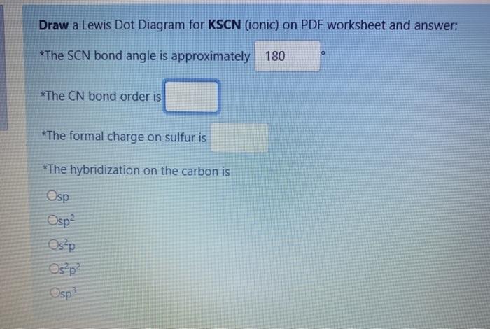Solved Draw a Lewis Dot Diagram for KSCN (ionic) on PDF | Chegg.com