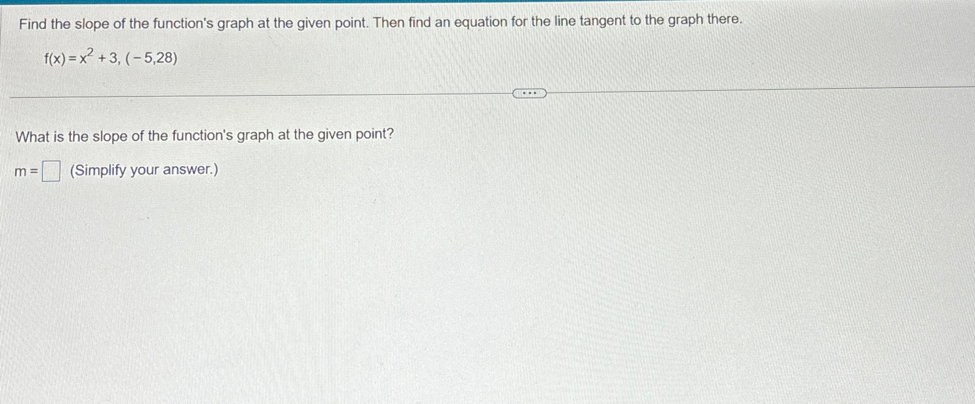 Solved Find the slope of the function's graph at the given | Chegg.com