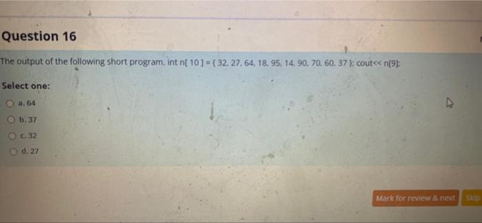 Solved Question 14 ME The output of the following short | Chegg.com