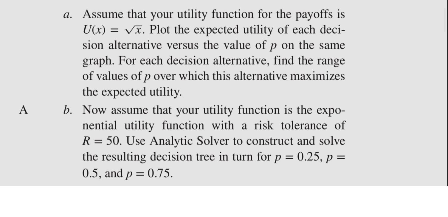 Solved a. ﻿Assume that your utility function for the payoffs | Chegg.com
