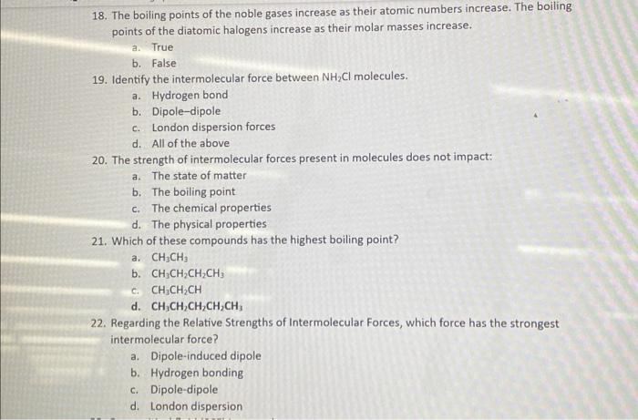 Solved 18. The boiling points of the noble gases increase as | Chegg.com