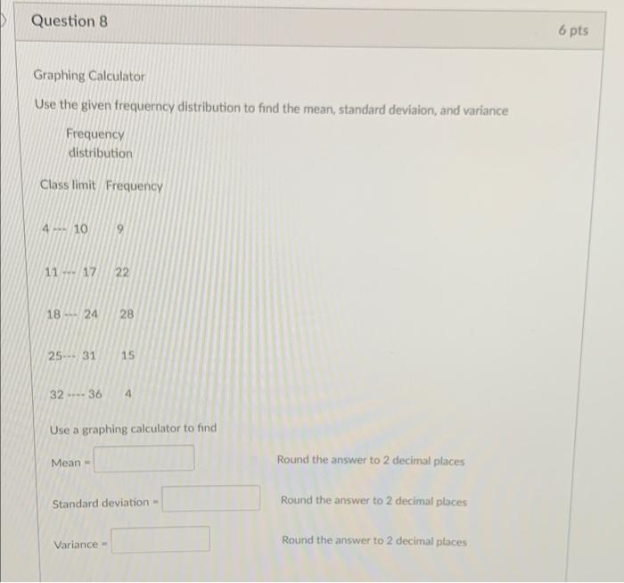 Solved Question 8 6 pts Graphing Calculator Use the given | Chegg.com